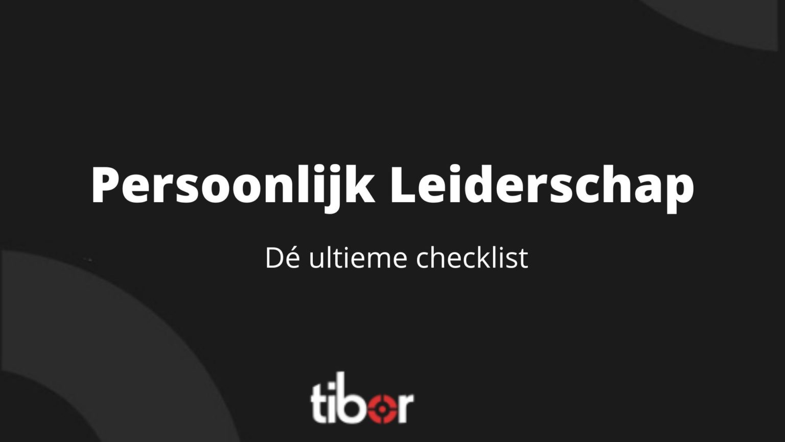 Persoonlijk Leiderschap: De Ultieme Checklist